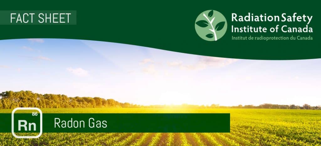 Radon Gas - Radiation Safety Institute of Canada